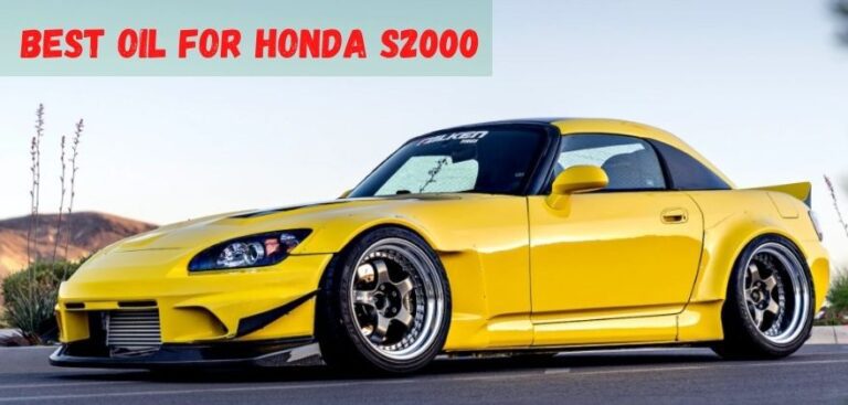 Best Oil For Honda S2000 [ 7 Top Picks ]
