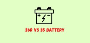 Group 26R Vs 35 Car Battery